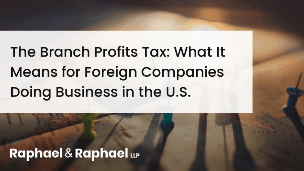 The Branch Profits Tax: What It Means for Foreign Companies Doing ...